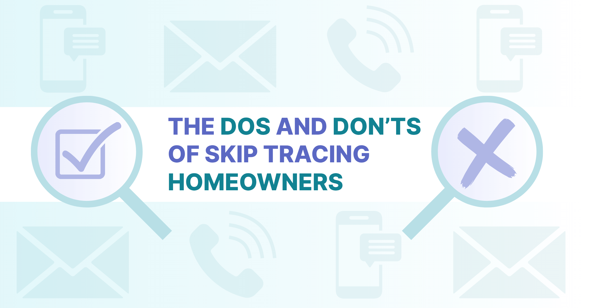 The Dos and Don’ts of Skip Tracing Homeowners