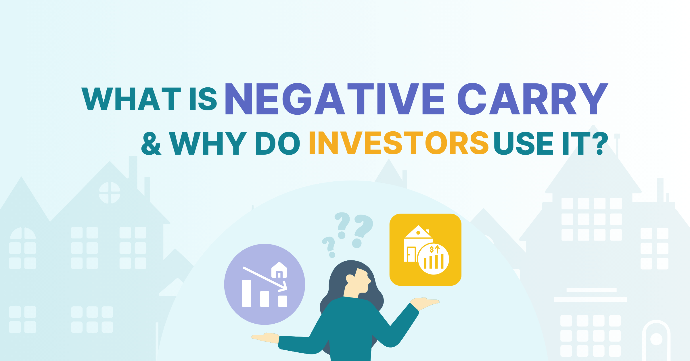 What Is Negative Carry and Why Do Investors Use It?