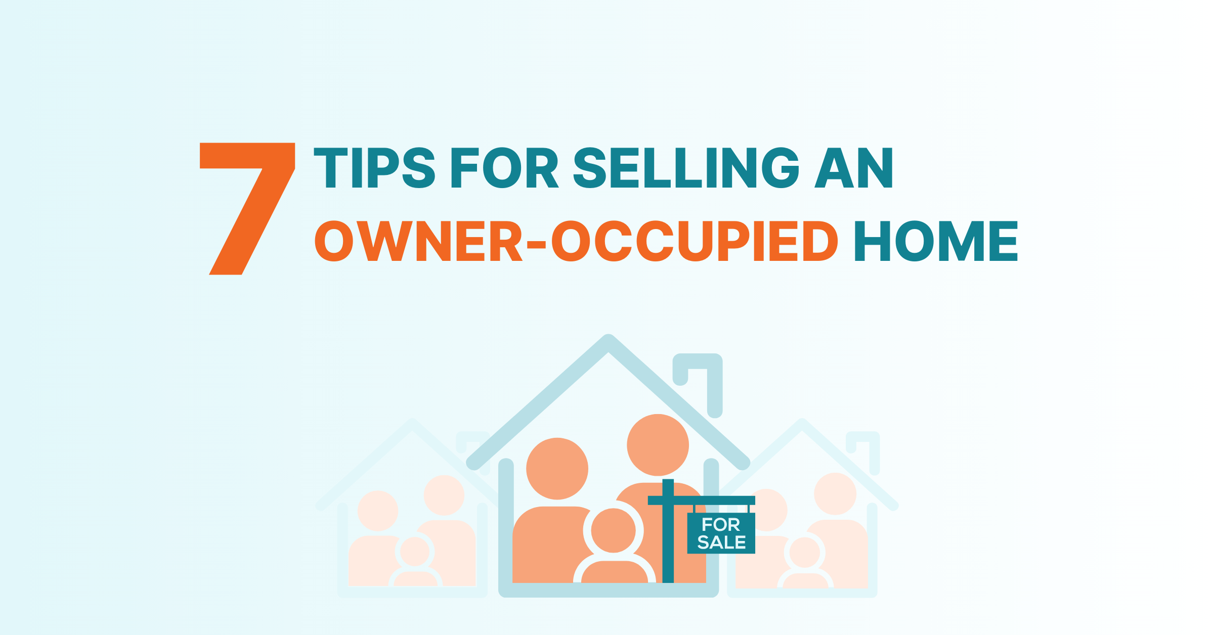 7 Tips for Selling a Home That’s Owner-Occupied