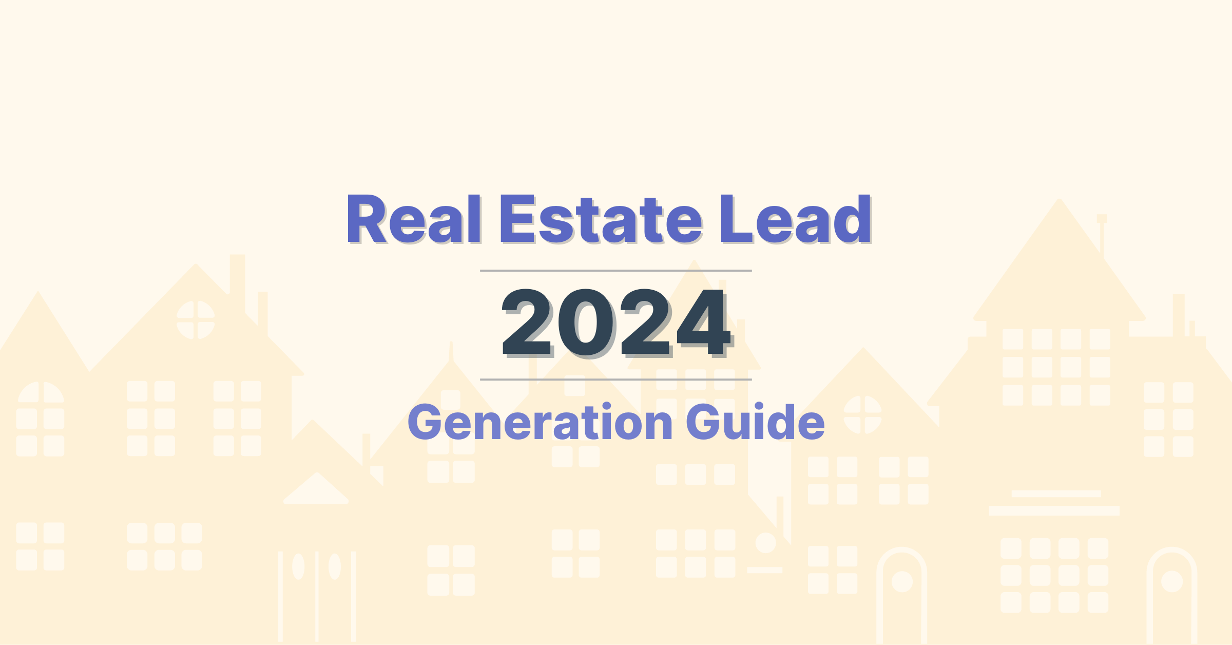 2024 Real Estate Lead Generation Guide: Understanding Motivation