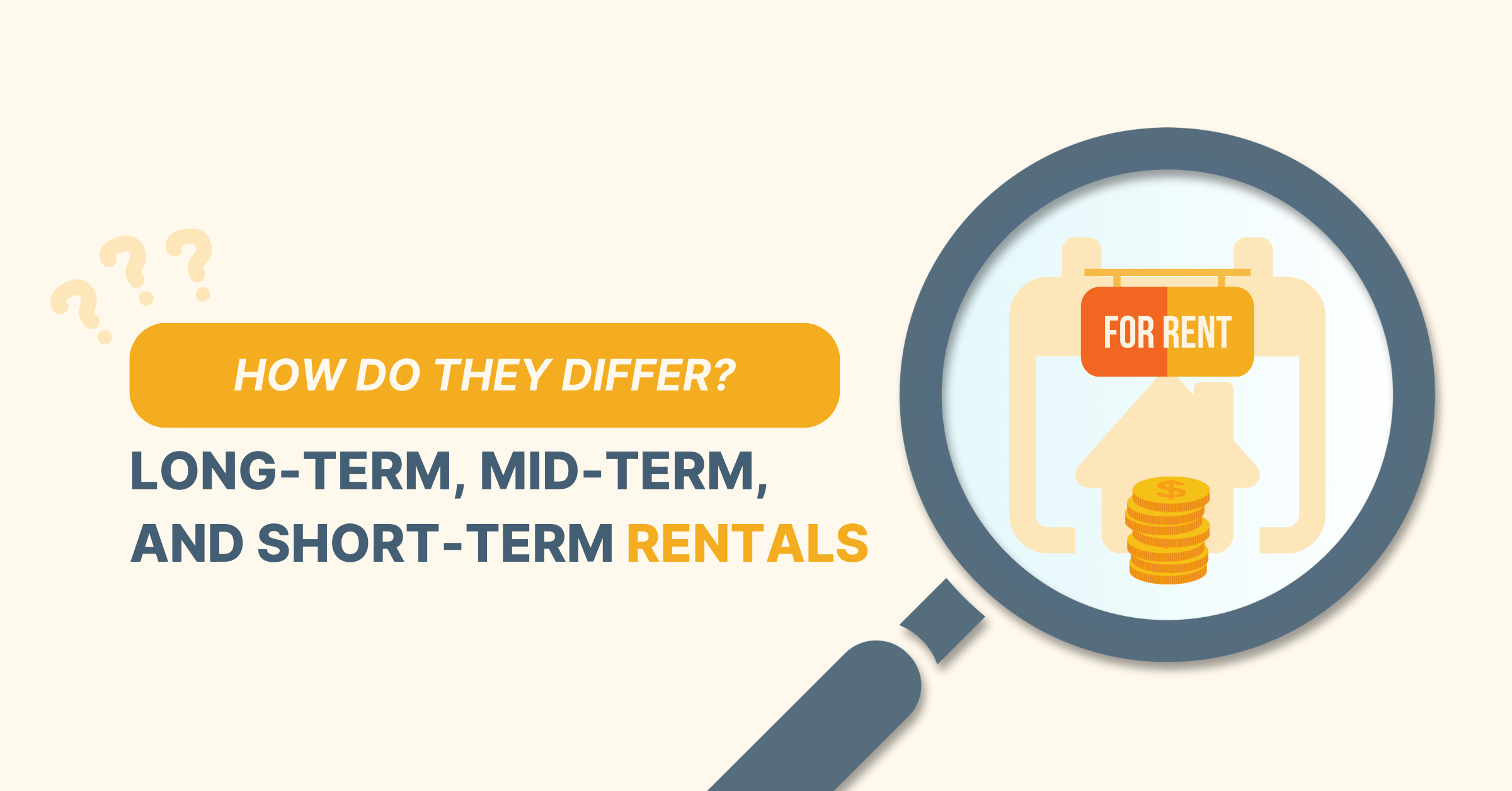 Long-Term, Short-Term, and Mid-Term Rentals: How Do They Differ?